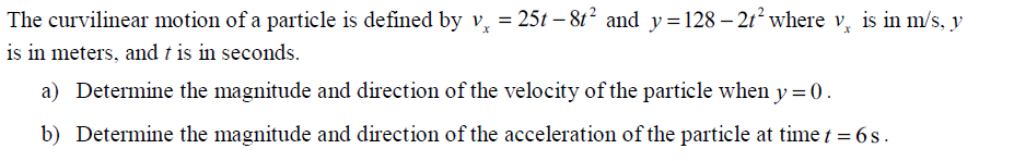 Solved The curvilinear motion of a particle is defined by v | Chegg.com