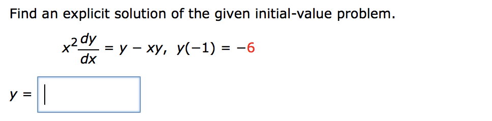 Solved Find an explicit solution of the given initial-value | Chegg.com