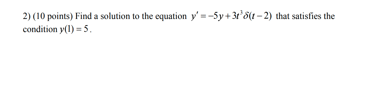 Solved 2) (10 points) Find a solution to the equation | Chegg.com