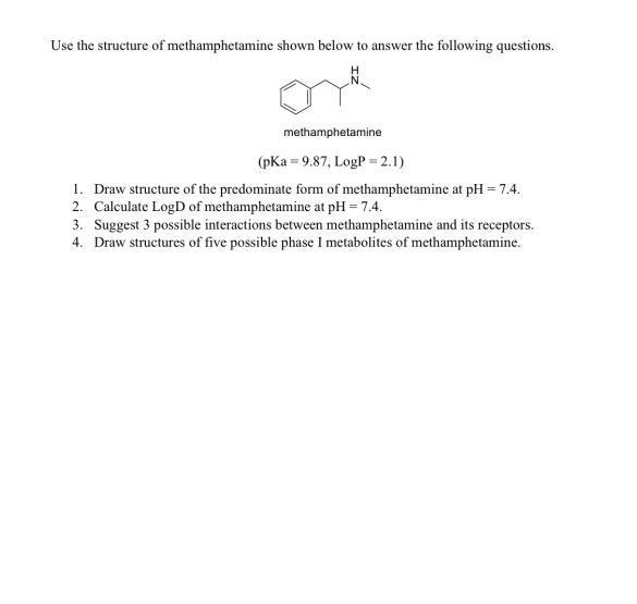 Solved Use the structure of methamphetamine shown below to | Chegg.com