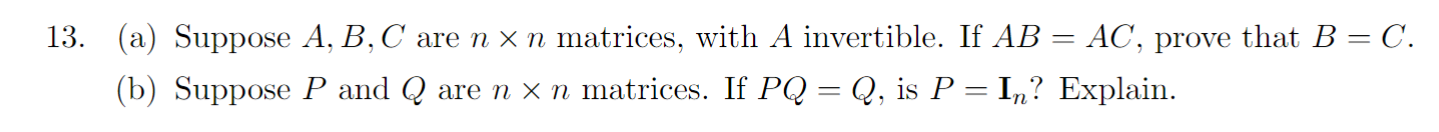 Solved 13. (a) Suppose A,B,C are n×n matrices, with A | Chegg.com