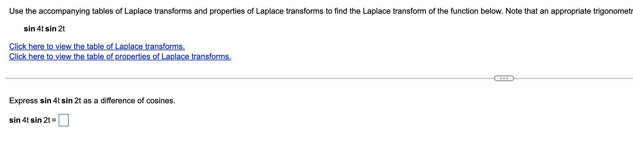 Solved Use the accompanying tables of Laplace transforms and | Chegg.com