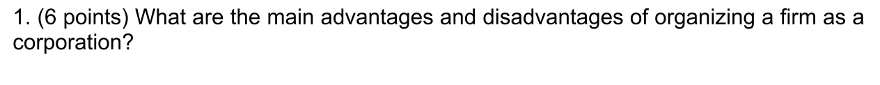 Solved 1. (6 points) What are the main advantages and | Chegg.com