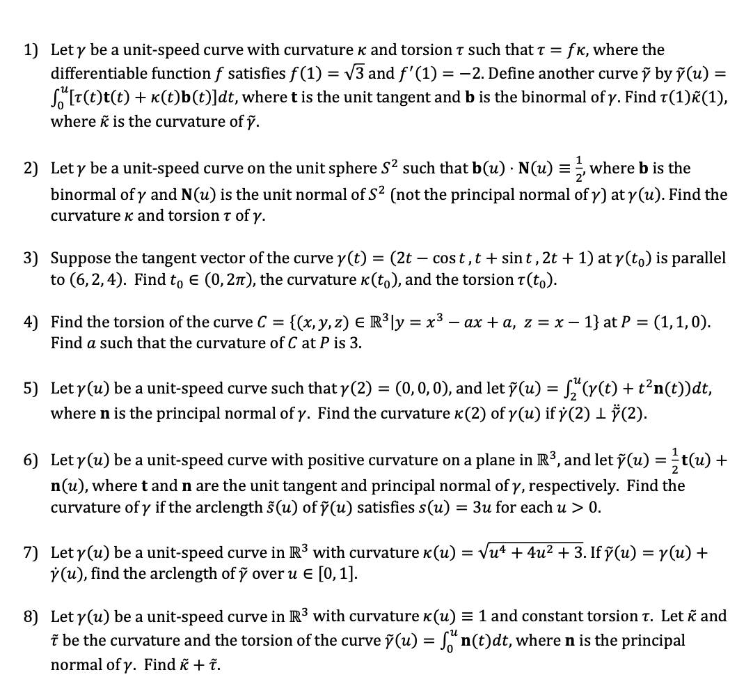 Solved 1) Let γ be a unit-speed curve with curvature κ and | Chegg.com