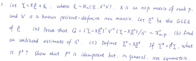 Solved Let Y=xβ+ε∼. ﻿Where ε∼∼Nn(0,σ2V), x ﻿is an nxp matrix | Chegg.com