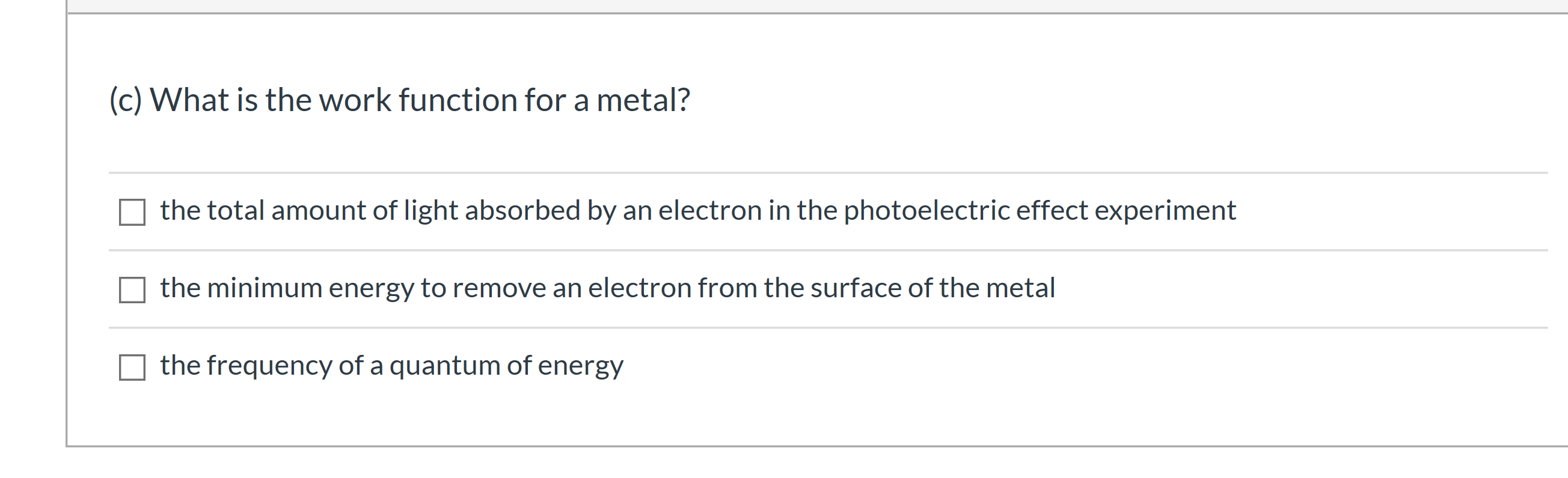 Solved (c) What is the work function for a metal? the total | Chegg.com