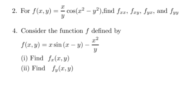 Solved For f(x,y)=yxcos(x2−y2), find fxx Consider the | Chegg.com