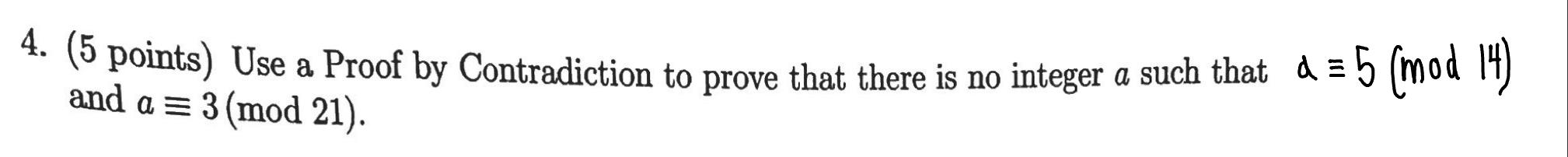 Solved 4. (5 points) Use a Proof by Contradiction to prove | Chegg.com