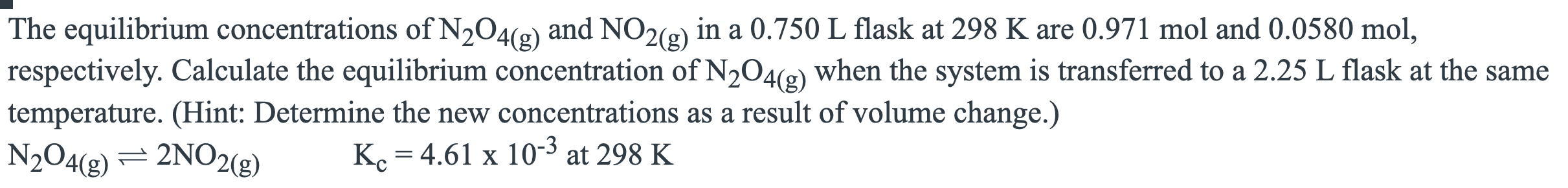 Solved The equilibrium concentrations of N2O4( g) and NO2( | Chegg.com