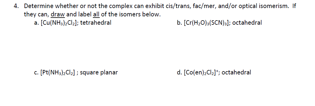 Solved 4. Determine whether or not the complex can exhibit | Chegg.com