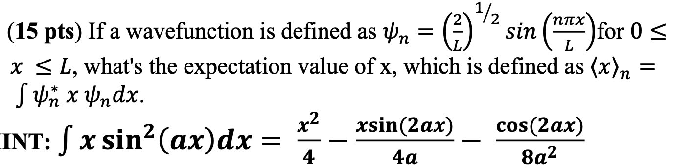 Solved (15 pts) If a wavefunction is defined as | Chegg.com
