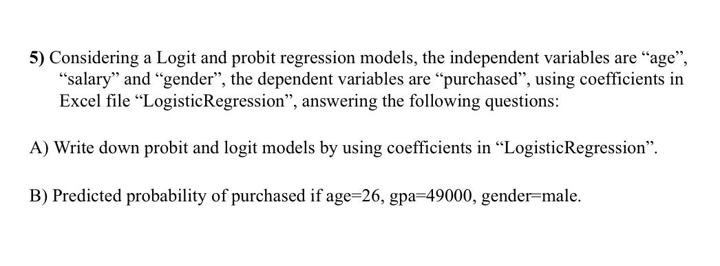 5) Considering a Logit and probit regression models, | Chegg.com