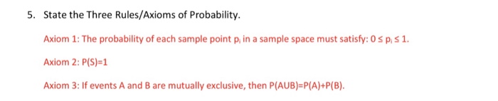 Solved State the Three Rules/Axioms of Probability. Axiom 1: | Chegg.com