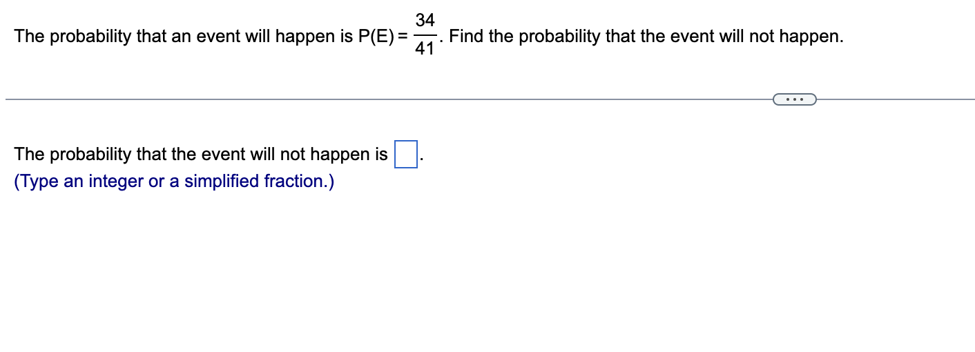 Solved = The probability that an event will not happen is P | Chegg.com