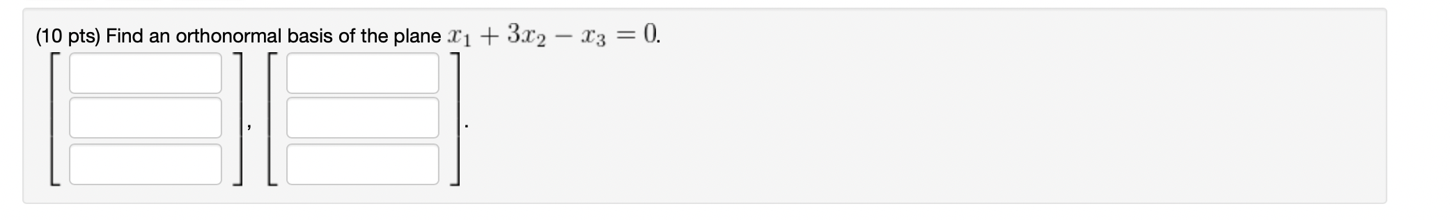 Solved (10 pts) Find an orthonormal basis of the plane X1 + | Chegg.com