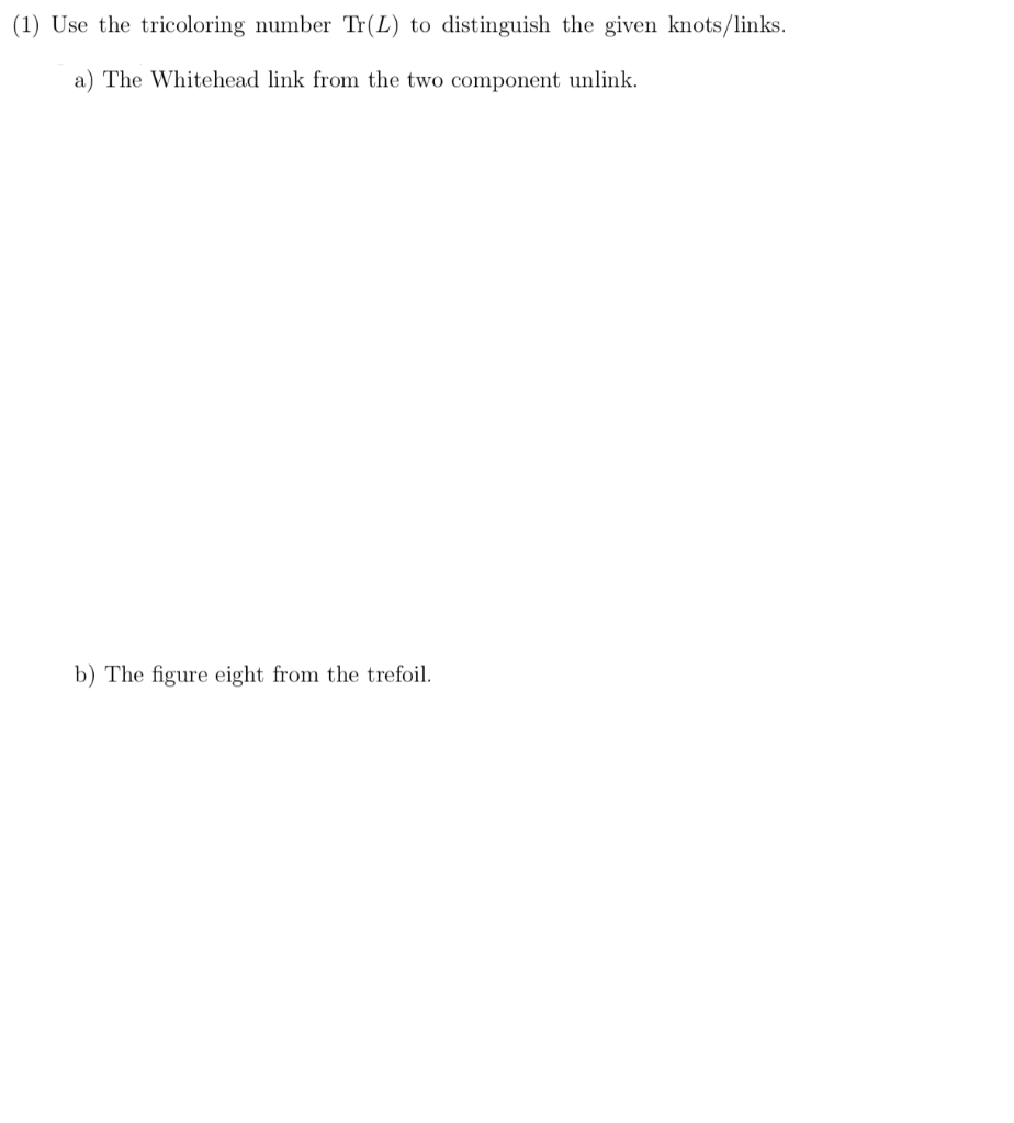 (1) Use the tricoloring number Tr(L) to distinguish | Chegg.com