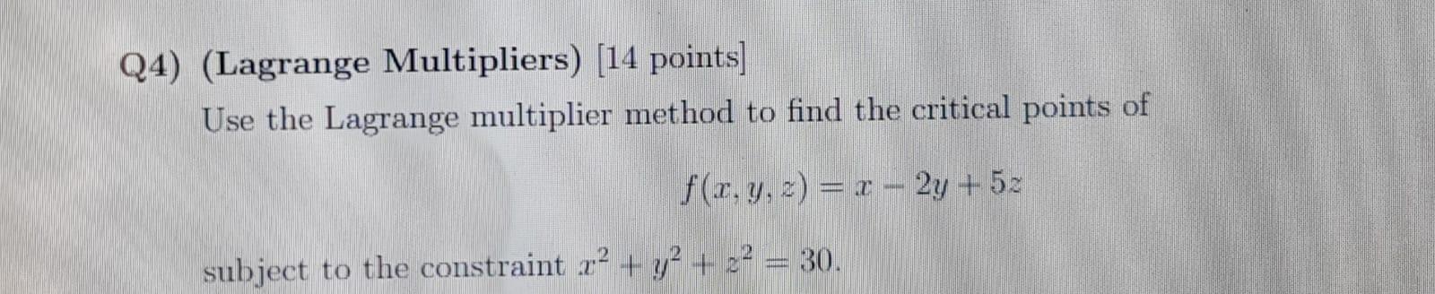 Solved Q4) (Lagrange Multipliers) (14 points) Use the | Chegg.com