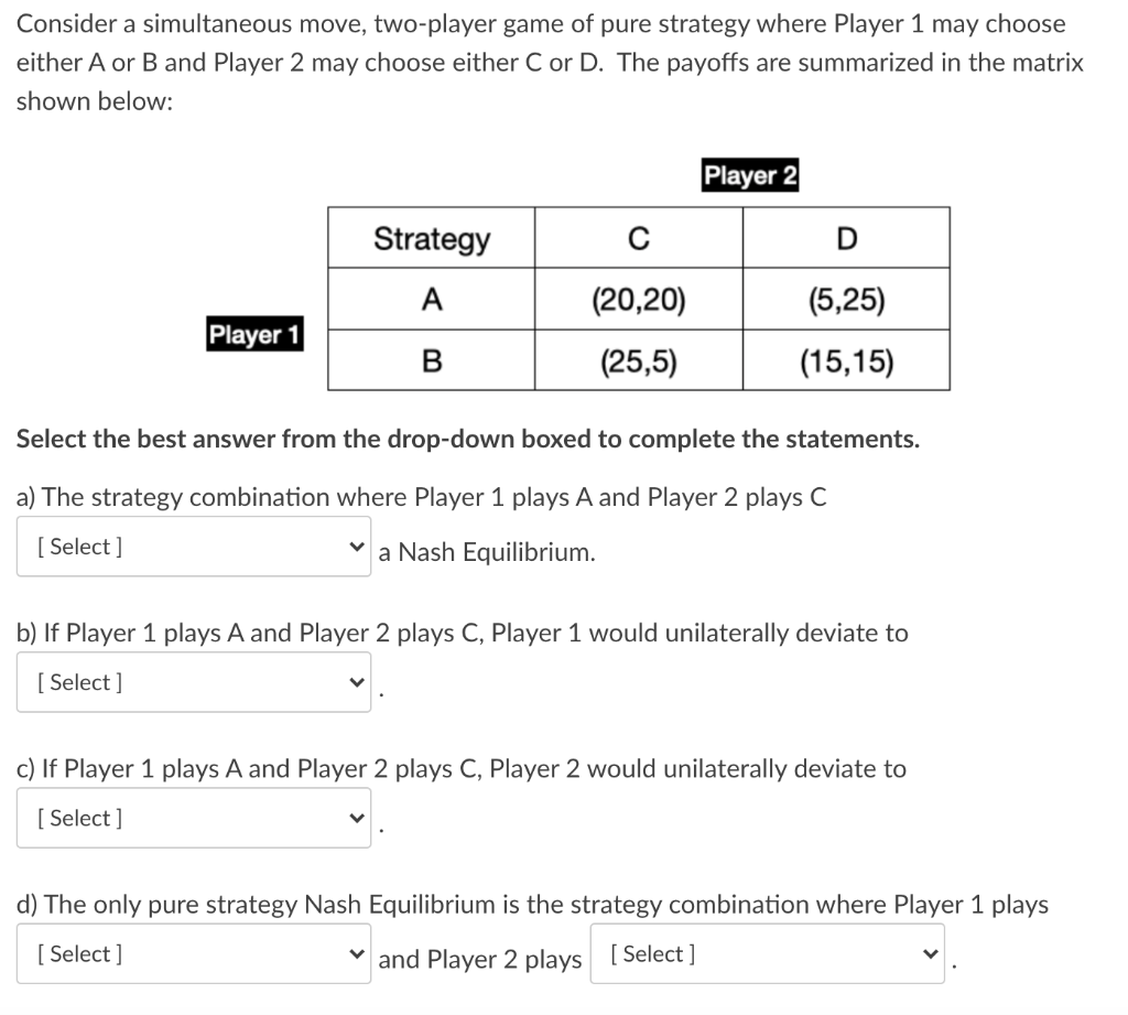 Solved Consider a simultaneous move, two-player game of pure | Chegg.com
