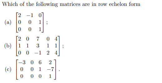 Solved Which of the following matrices are in row echelon | Chegg.com