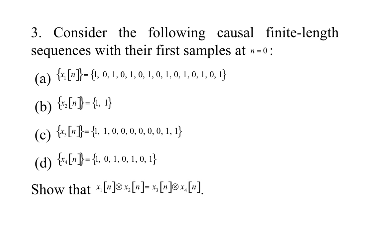 Solved 3. Consider the following causal finite-length | Chegg.com