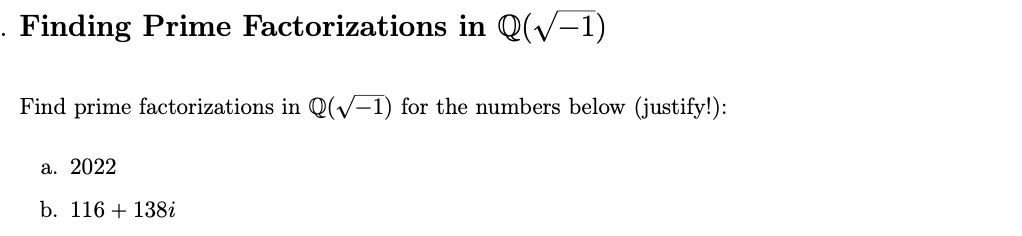 Solved Finding Prime Factorizations in Q(−1) Find prime | Chegg.com