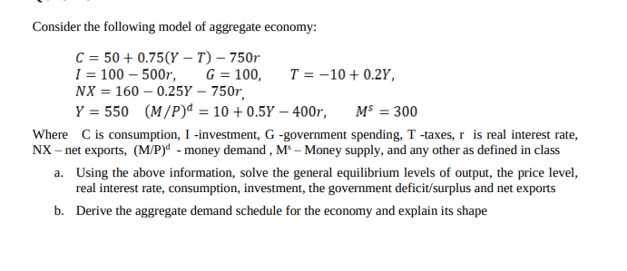 Solved Consider the following model of aggregate economy: C | Chegg.com