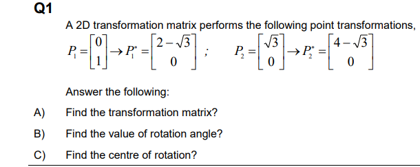 Q1 A 2D transformation matrix performs the following | Chegg.com