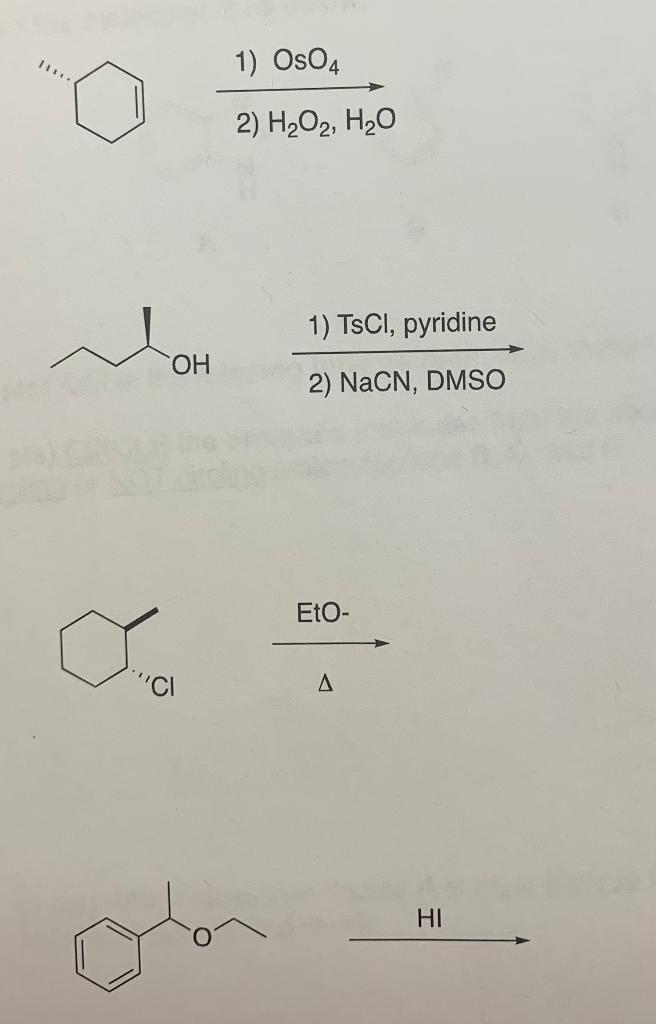 Solved 1) Os04 2) H2O2, H20 1) TSCI, pyridine OH 2) NaCN, | Chegg.com