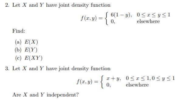 Solved 2. Let X and Y have joint density function f(x,y) S | Chegg.com