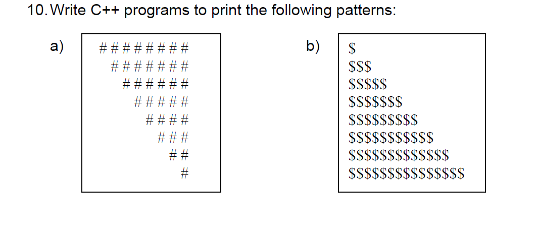 Solved 10. Write C++ programs to print the following | Chegg.com
