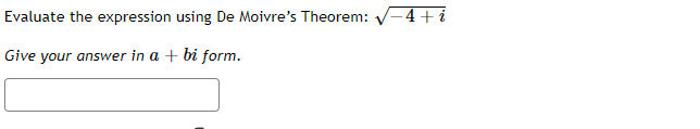 Solved Evaluate the expression using De Moivre's Theorem: | Chegg.com