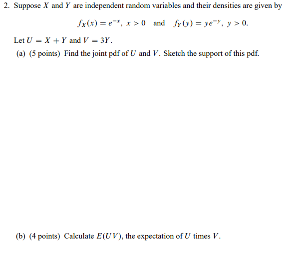 Solved 2. Suppose X and Y are independent random variables | Chegg.com