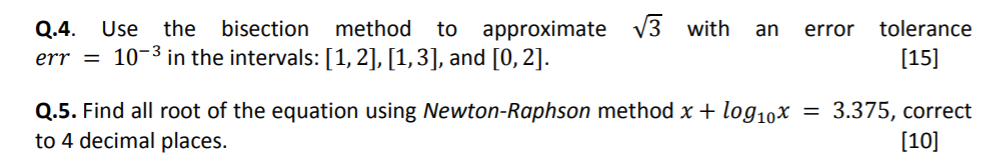 Solved v3 with an error Q.4. Use the bisection method to | Chegg.com