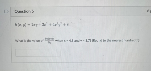Solved h(x,y)=2xy+3x2+4x3y2+8 What is the value of ∂y∂h(x,y) | Chegg.com