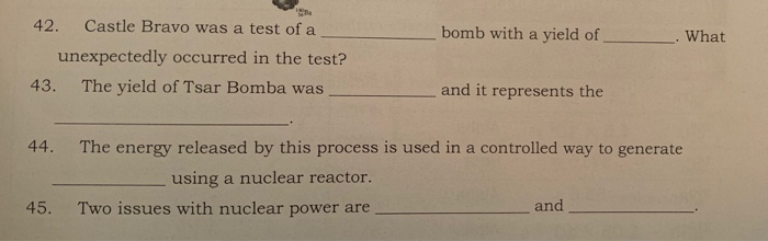 Solved 42. Castle Bravo was a test of a bomb with a yield of | Chegg.com