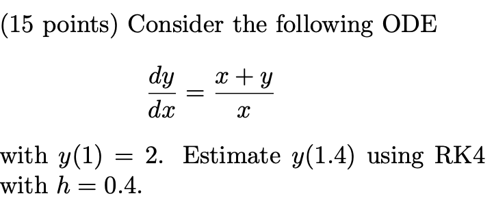 Solved 15 Points Consider The Following Ode X Y Dy Dx X 