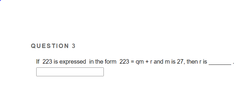 Solved QUESTION 3 If 223 is expressed in the form 223 = qm + | Chegg.com