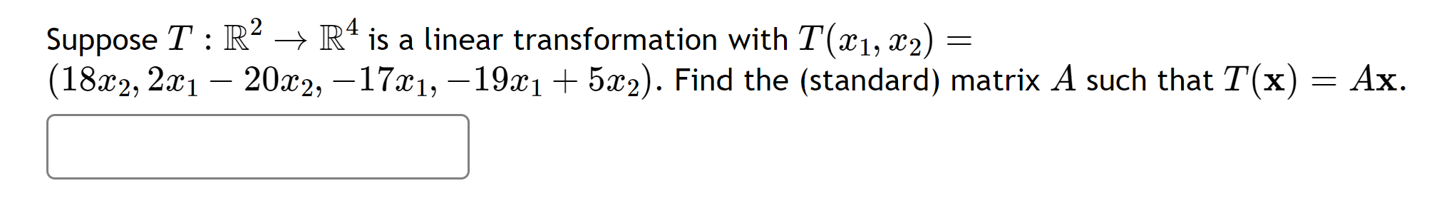 Solved Suppose T:R2→R4 is a linear transformation with | Chegg.com