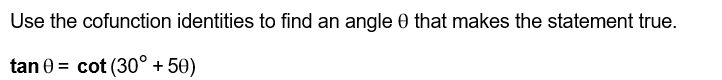 Solved Use the cofunction identities to find an angle θ that | Chegg.com