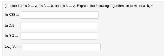 Solved (1 point) Let ln2=a, ln3=b, and ln5=c. Express the | Chegg.com
