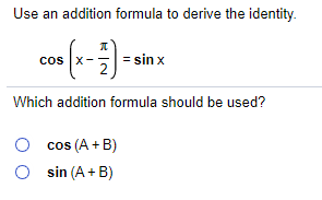 Solved Use an addition formula to derive the identity | Chegg.com