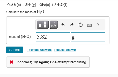 Solved Fe2O3( s)+3H2( g)→2Fe(s)+3H2O(l) Calculate the mass | Chegg.com