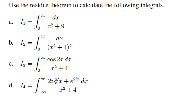 Solved Use the residue theorem to calculate the following | Chegg.com