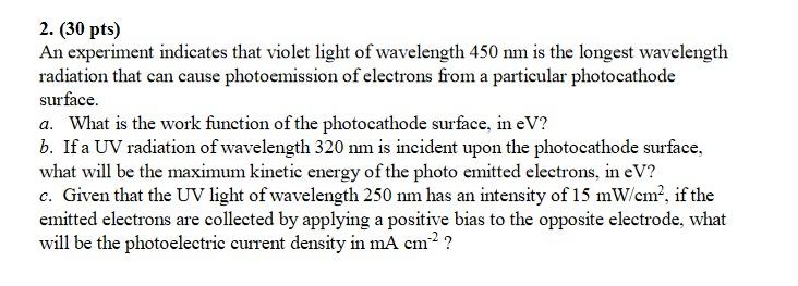 Solved 2. (30 pts) An experiment indicates that violet light | Chegg.com