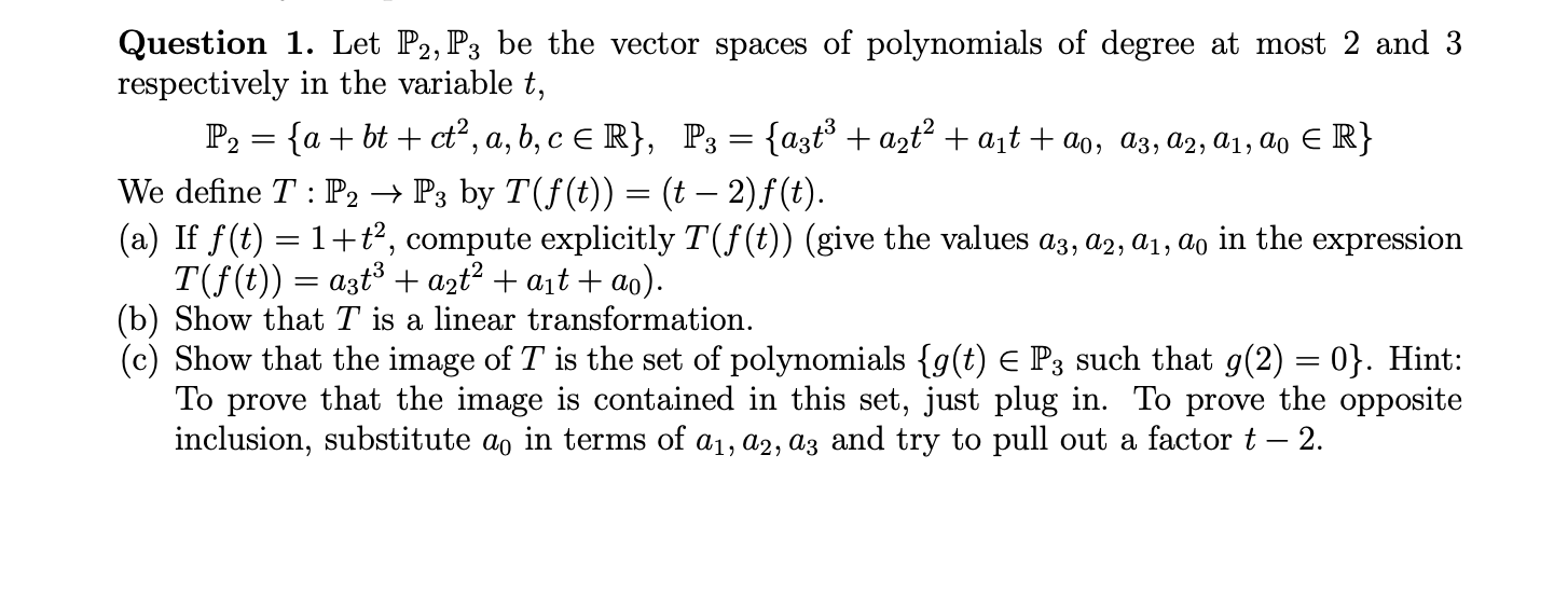 Solved Question 1. Let P2,P3 be the vector spaces of | Chegg.com