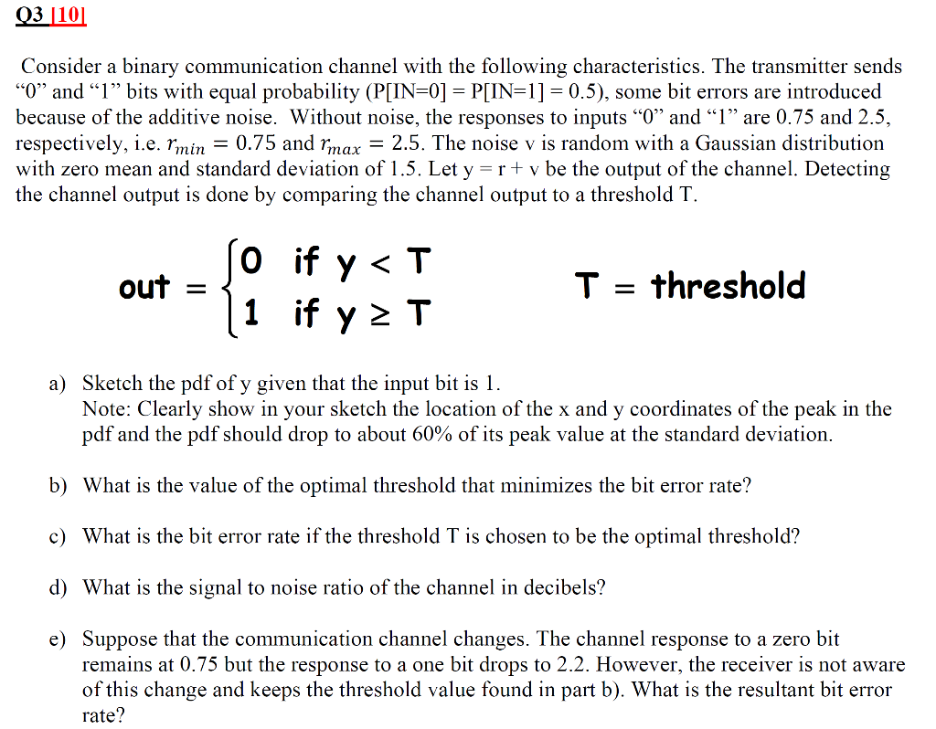 Solved 03 (10) Consider a binary communication channel with | Chegg.com