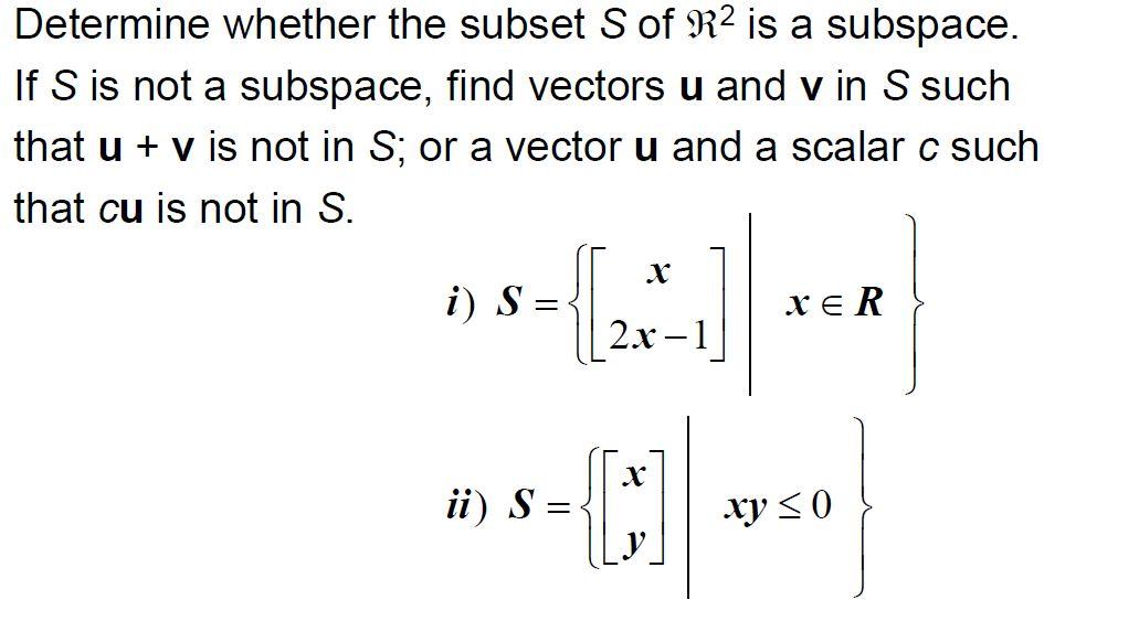 Solved Determine whether the subset S of ℜ2 is a subspace. | Chegg.com