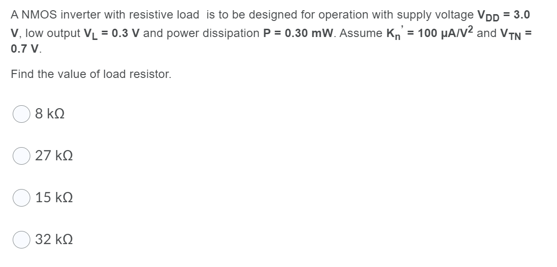 Solved A NMOS inverter with resistive load is to be designed | Chegg.com