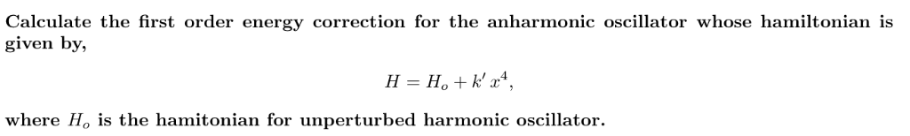 Solved Calculate The First Order Energy Correction For The