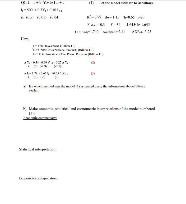 Solved Q1. It=a+b1Yt+b2It−1+u (1) Let the model estimate be | Chegg.com